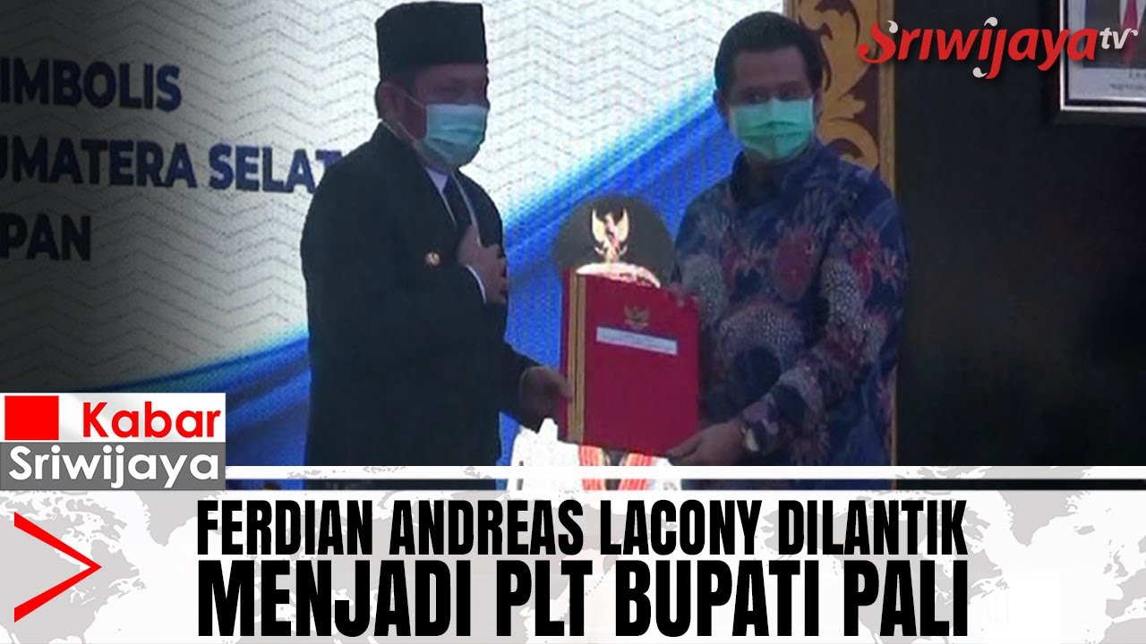 Ferdian Andreas Lacony Dilantik Menjadi Plt Bupati Pali – SRIWIJAYA TV