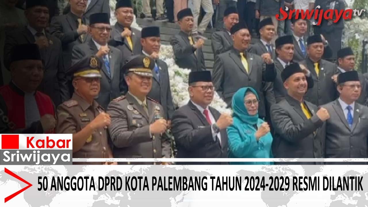 50 Anggota DPRD Kota Palembang Tahun 2024-2029 Resmi Dilantik – SRIWIJAYA TV